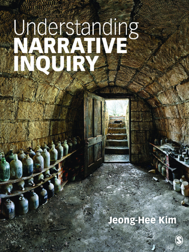 Understanding Narrative Inquiry Jeong Hee Kim | PDF