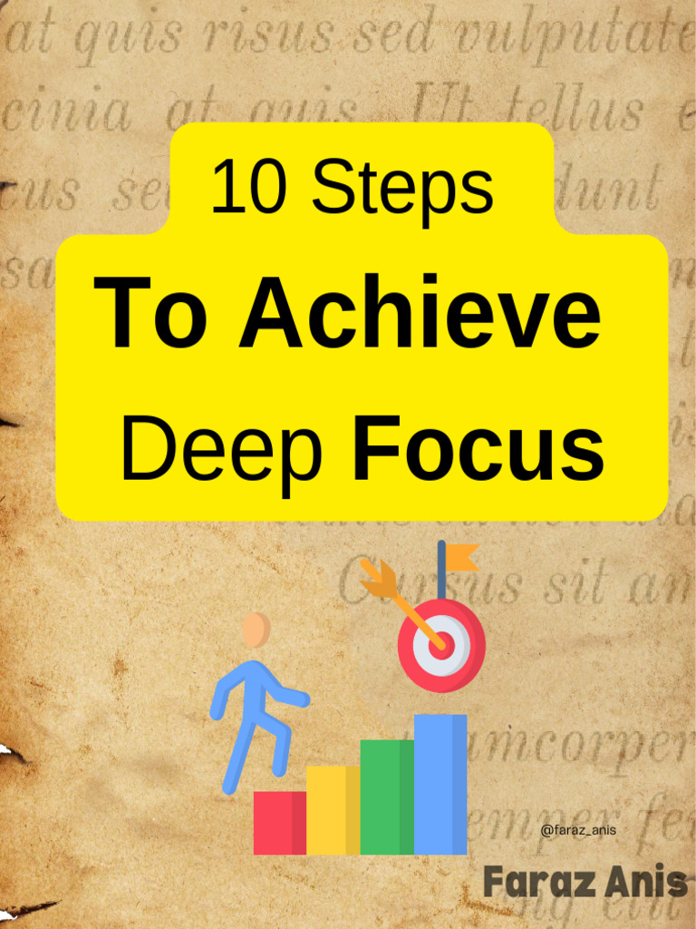 10 Steps To Achieve Deep Focus | PDF | Psychology | Home & Garden