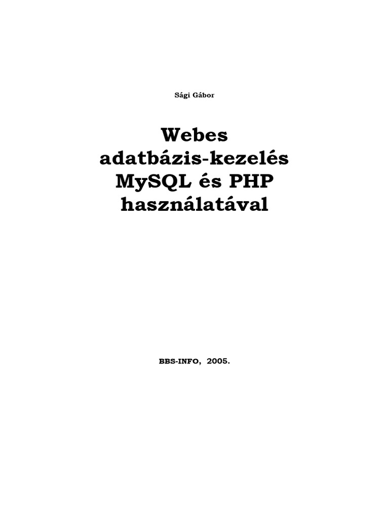 Webes Adatbazis Kezeles MySQL Es PHP Hasznalataval - Tartalom Es Eloszo ...