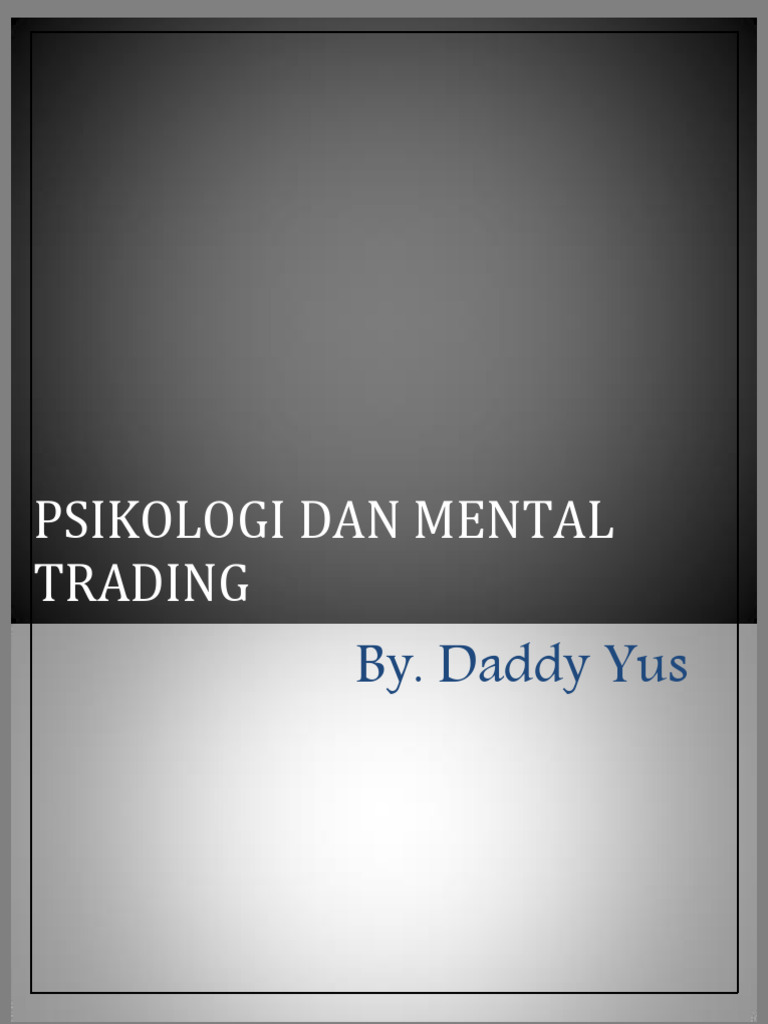 Panduan Pelatihan Psikologi Dan Mental Trading Daddy Yus | PDF