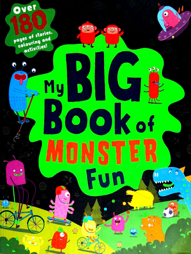My Big Book of Monster Fun Over 180 Pages of Stories Colouring and ...