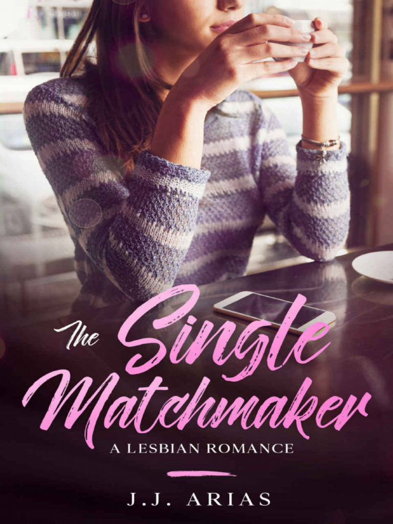OceanofPDF - Com The Single Matchmaker - JJ Arias | PDF