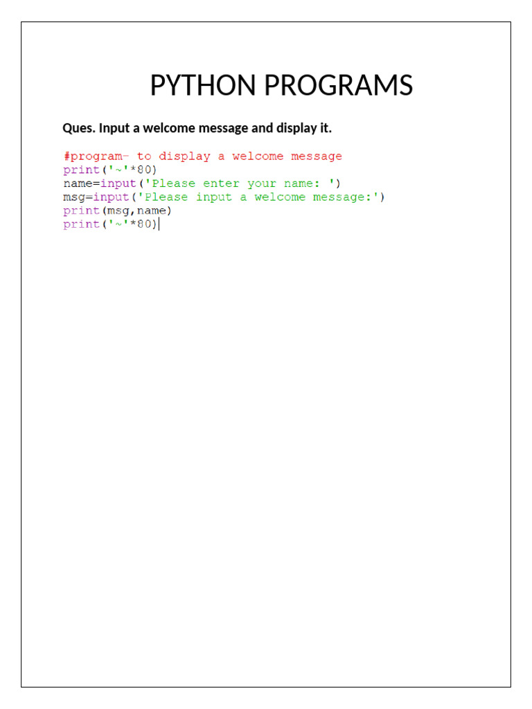 Python Programs: Ques. Input A Welcome Message and Display It | PDF