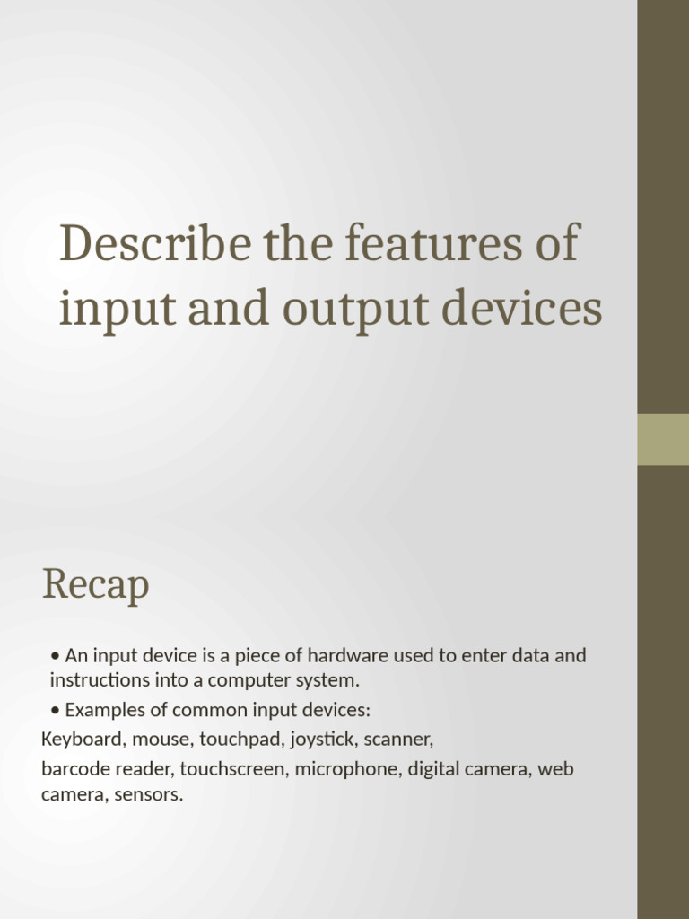 Describe The Features of Input and Output Devices | PDF