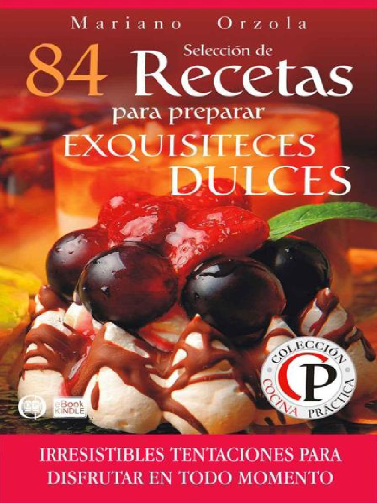 84 Recetas para Preparar Exquisitos Dulces | PDF