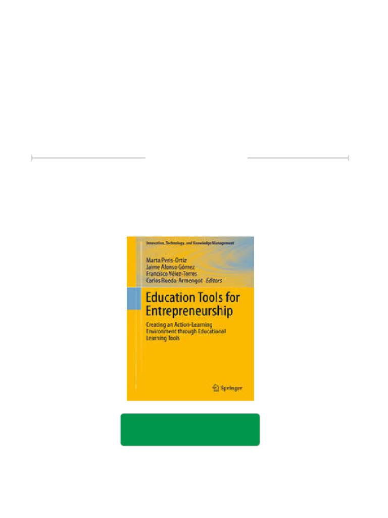 Education Tools For Entrepreneurship Creating An Action Learning Environment Through Educational ...