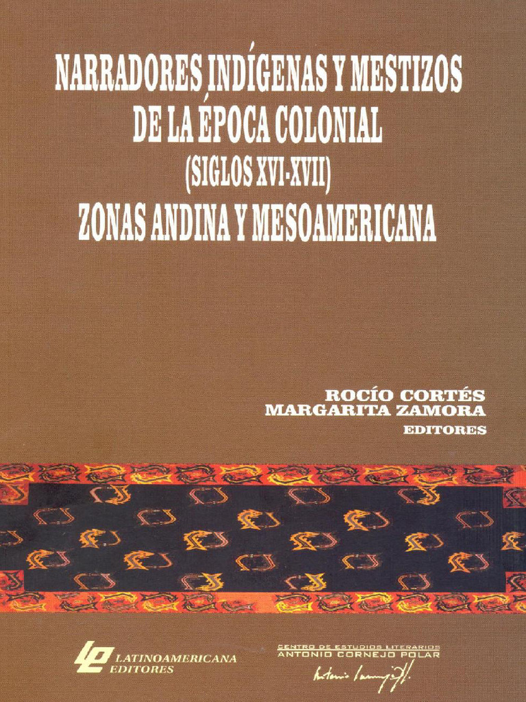 Narradores indígenas y mestizos de la época colonial | PDF