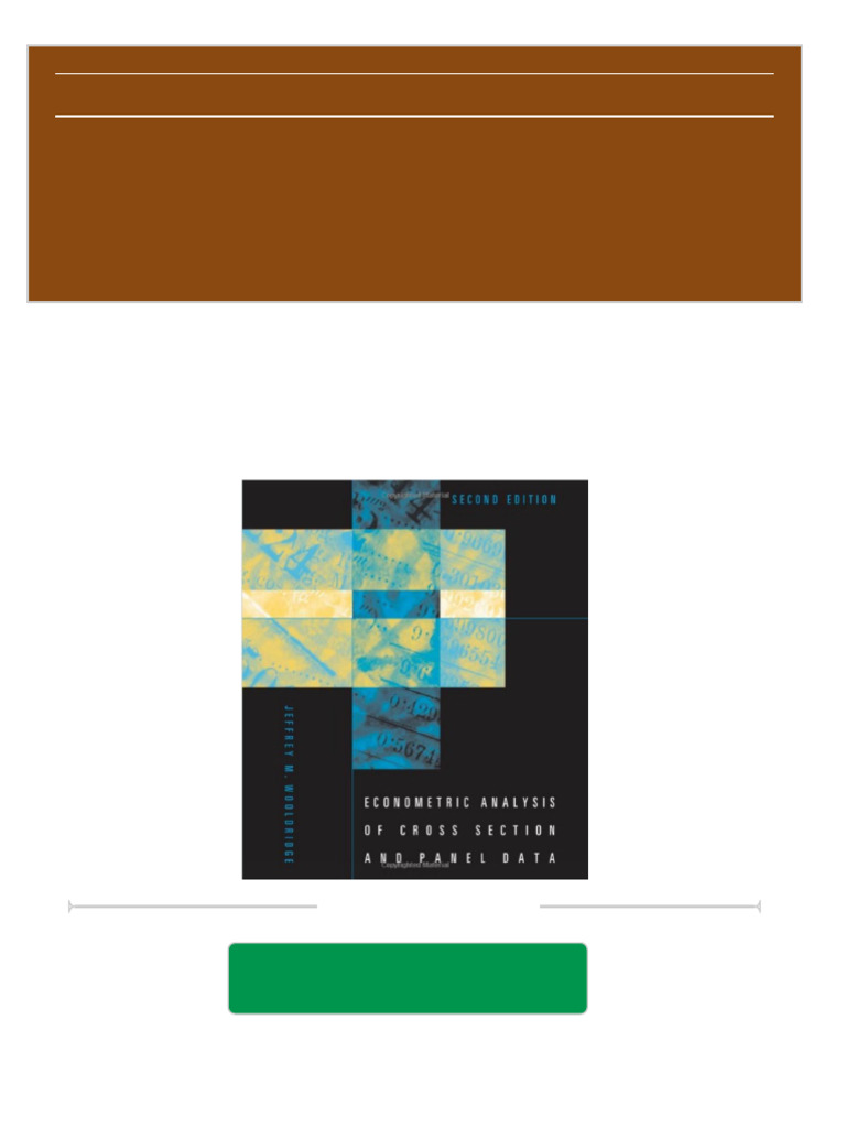 Econometric Analysis of Cross Section and Panel Data 2nd Edition 2024 ... Econometric Analysis of Cross Section and Panel Data 2nd Edition 2024 ...