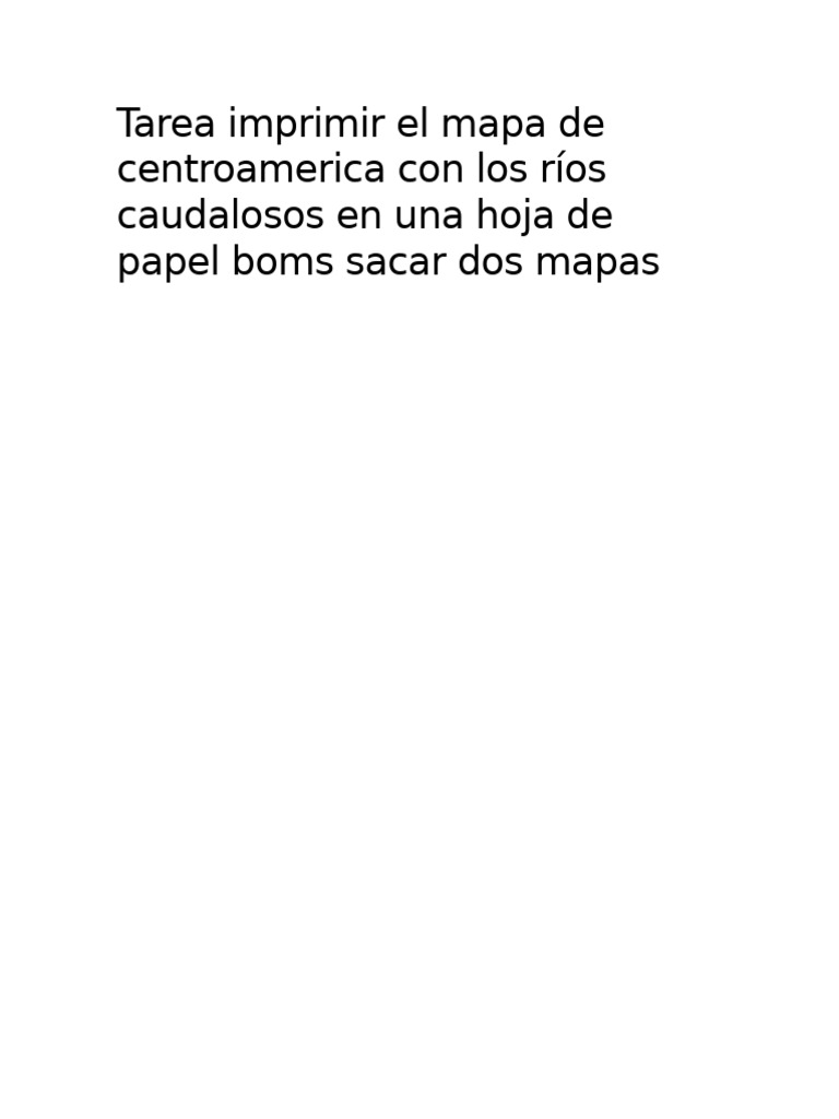 Tarea Imprimir El Mapa de Centroamerica Con Los Ríos Caudalosos en Una Hoja de Papel Boms Sacar ...