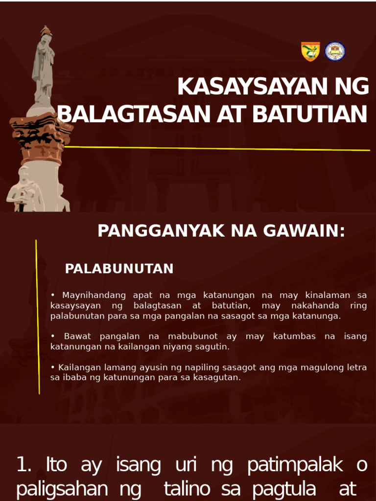 KASAYSAYAN NG BALAGTASAN AT BATUTIAN - PPTX - 20240907 - 162908 - 0000 ...