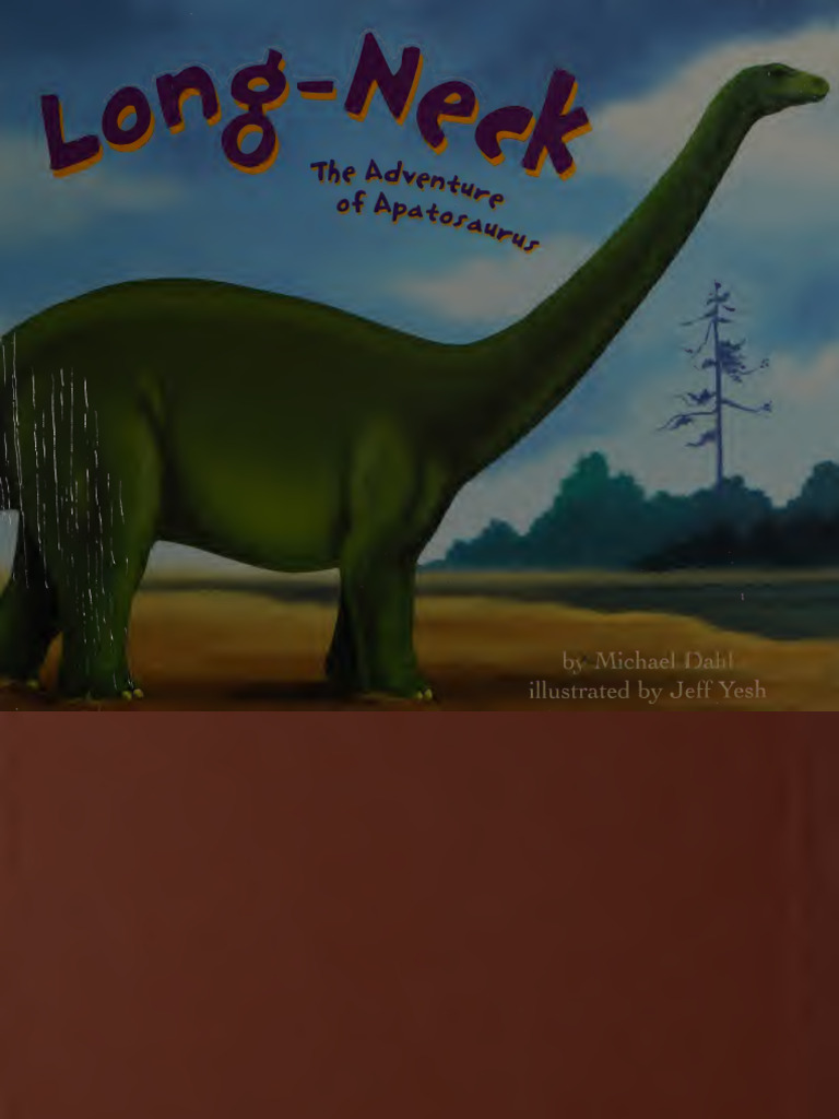 Long-neck the adventure of Apatosaurus -- Dahl, Michael; Yesh, Jeff ...