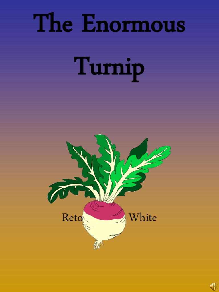 The Story of the Enormous Turnip: How Teamwork and Persistence Allow a ...