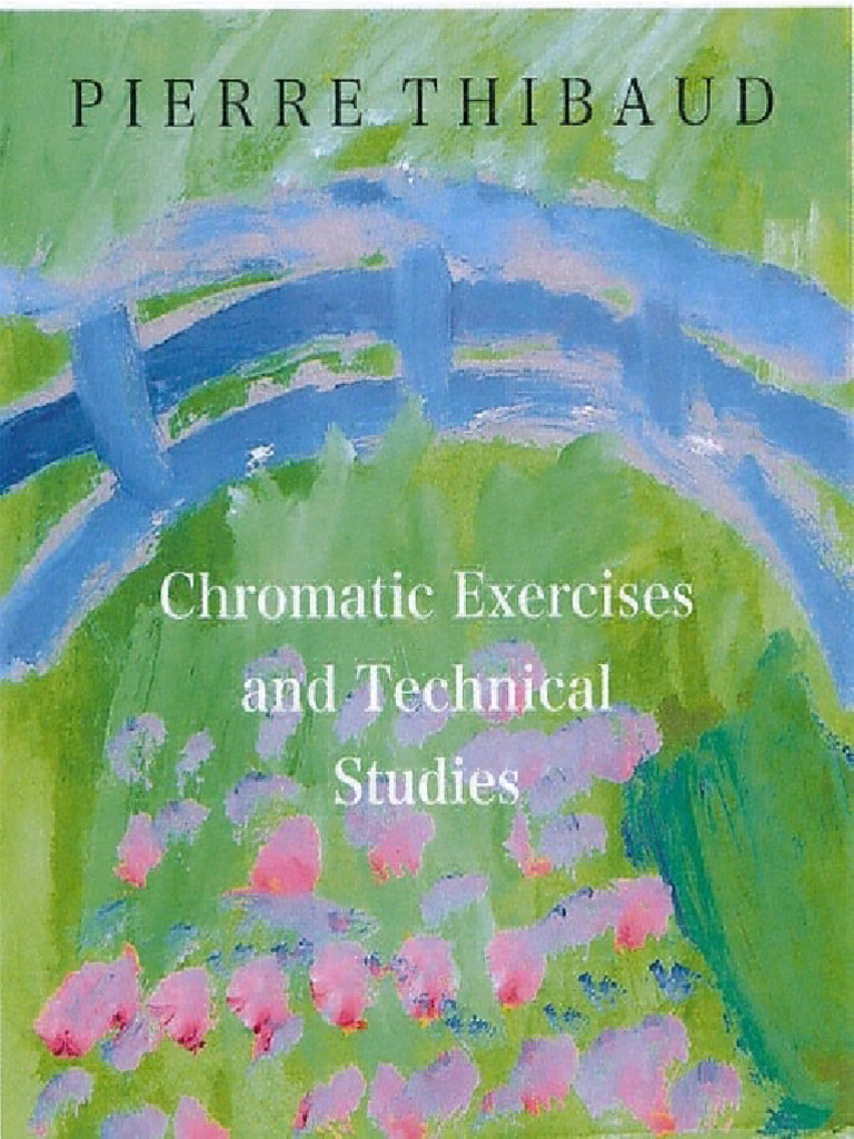 Pierre Thibaud Chromatic Exercises and Technical Studies For The | PDF