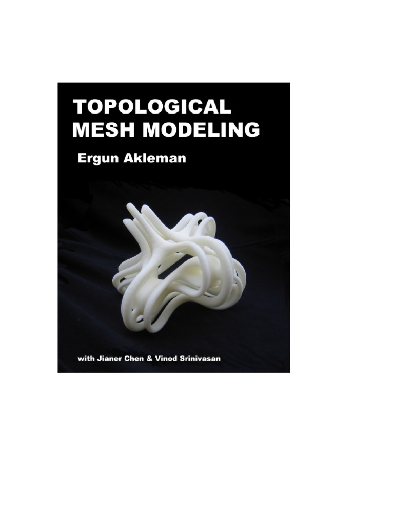 Ergun Akleman - Topological Mesh Modeling | PDF | Vertex (Geometry) | Manifold
