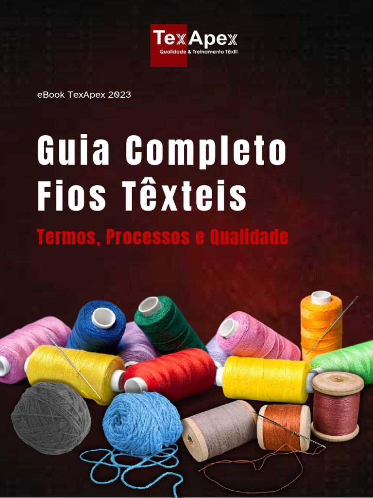 Ebook TexApex Guia Completo Fios Têxteis 2023 | PDF | Fiação (têxtil ...