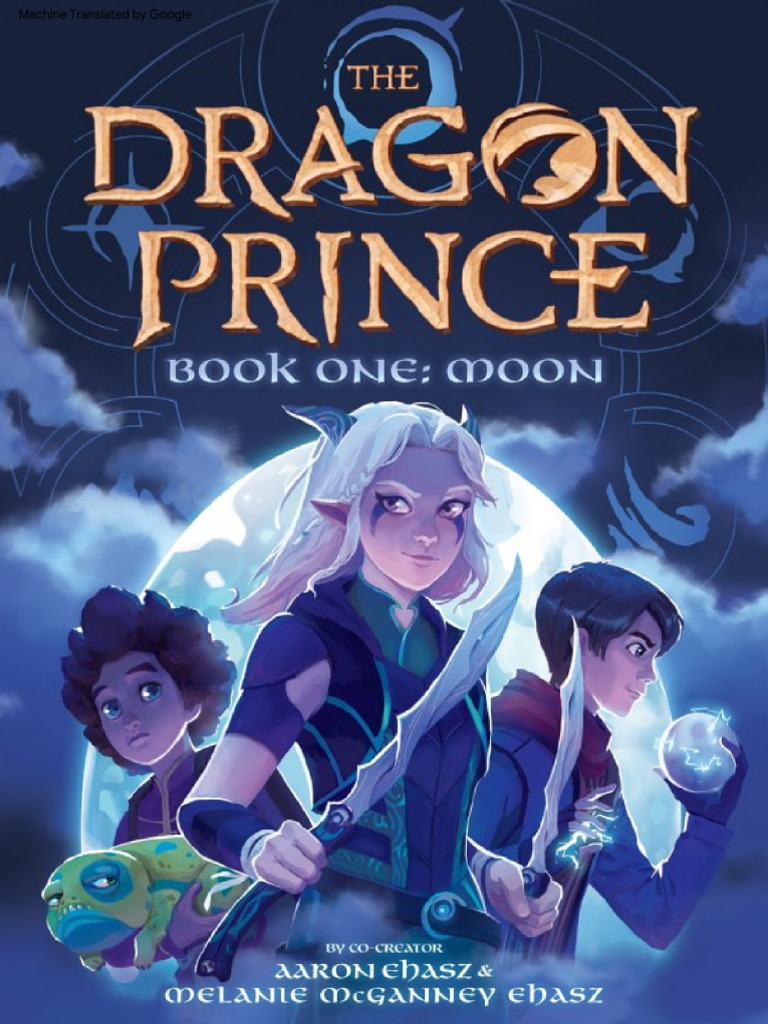 The Dragon Prince Book 1 Aaron Ehasz Melanie McGanney Ehasz Book One ...