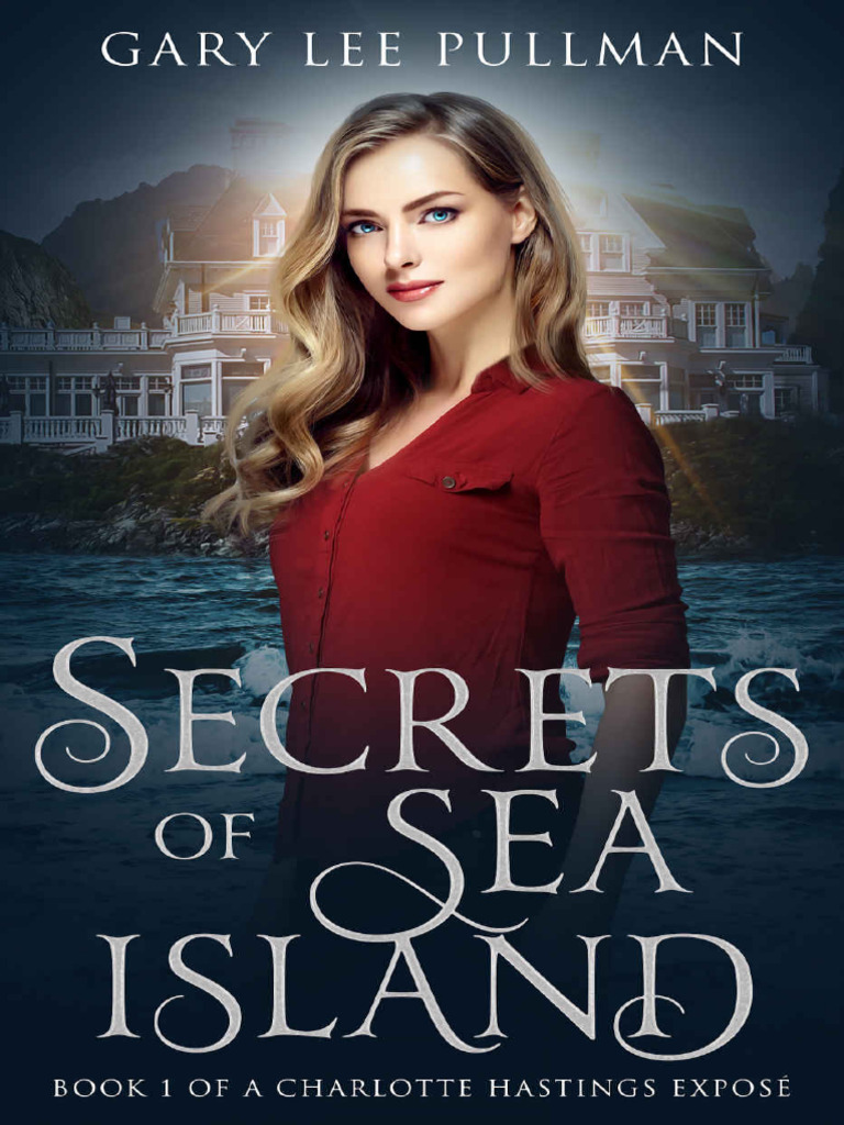 Secrets of Sea Island - Gary Lee Pullman | PDF | Hell | Cloud