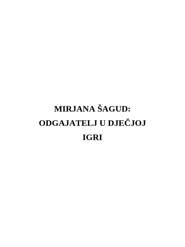 MIRJANA ŠAGUD - Odgajatelj U Dječjoj Igri | PDF