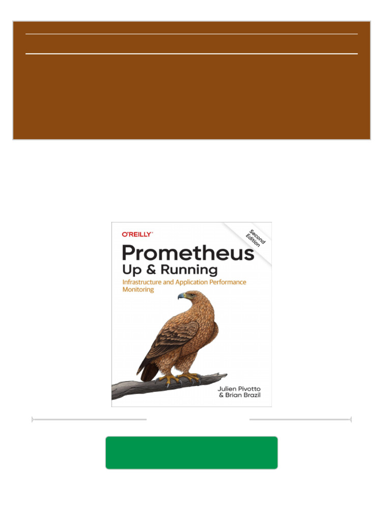 Prometheus: Up & Running 2 / Converted Edition Julien Pivotto | PDF