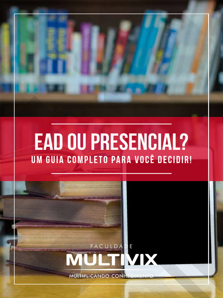 Ebook MULTIVIX Ead Ou Presencial Um Guia Completo para Voce Decidir | PDF