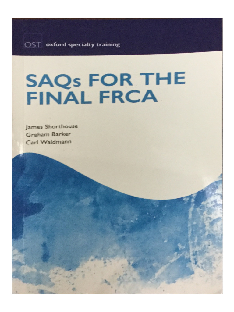 Anesthesia - Books 2011 SAQs For The Final FRCA 2 | PDF