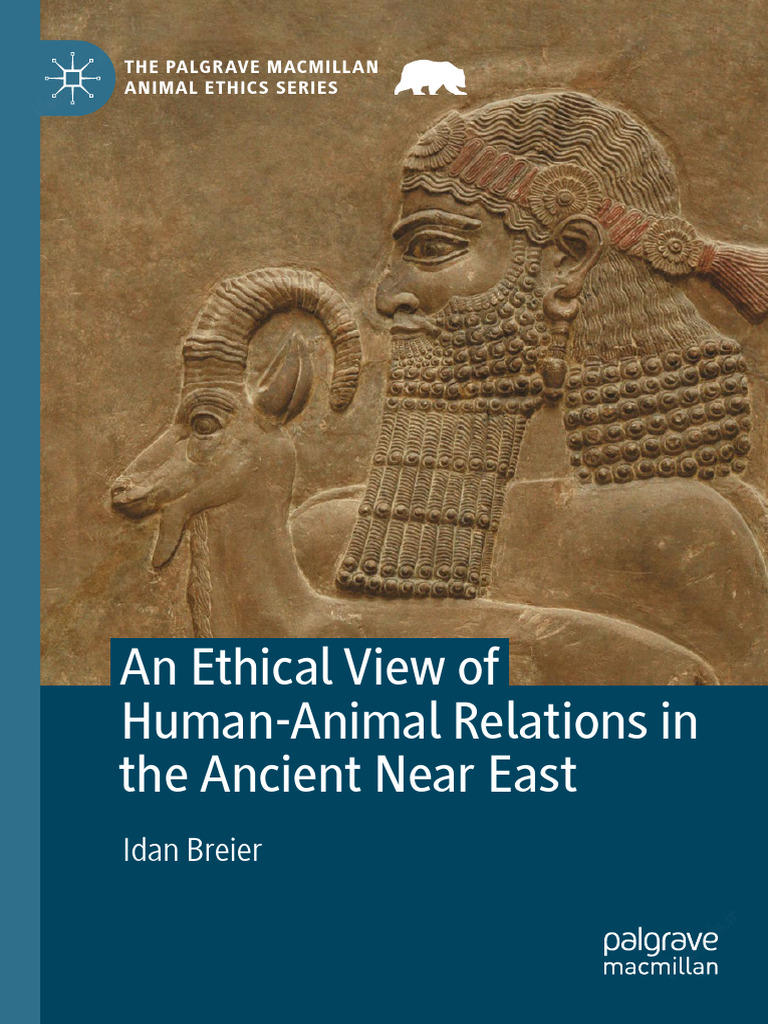 An Ethical View of Human-Animal Relations in The Ancient Near East ...