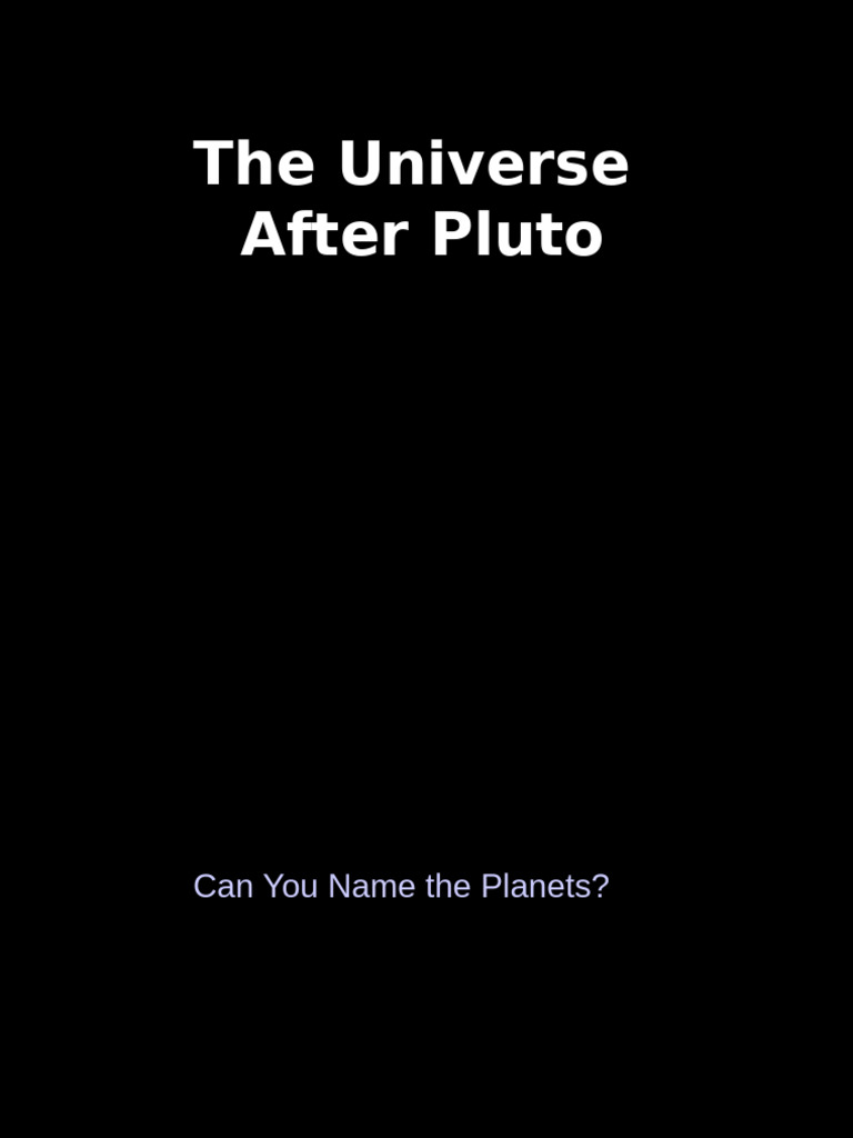 THE UNIVERSE AFTER PLUTO | PDF