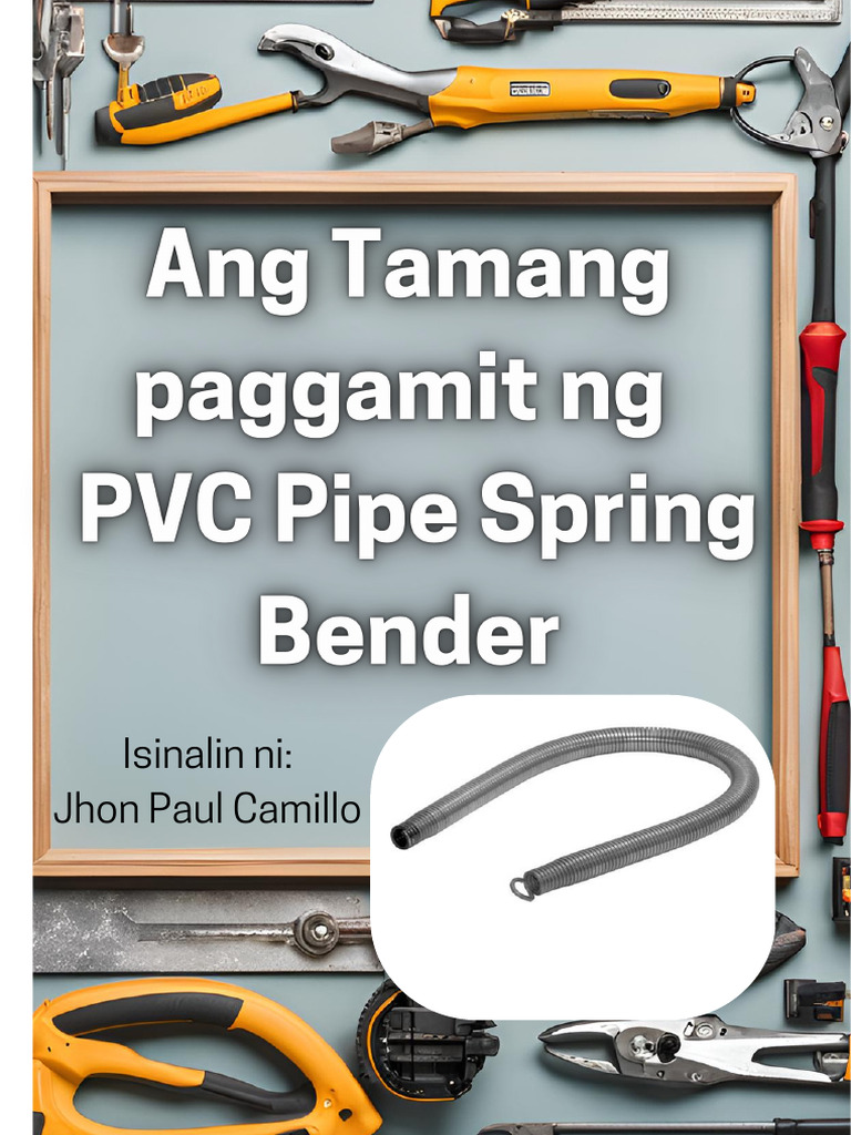 Proper use of PVC Pipe Spring Bender | PDF