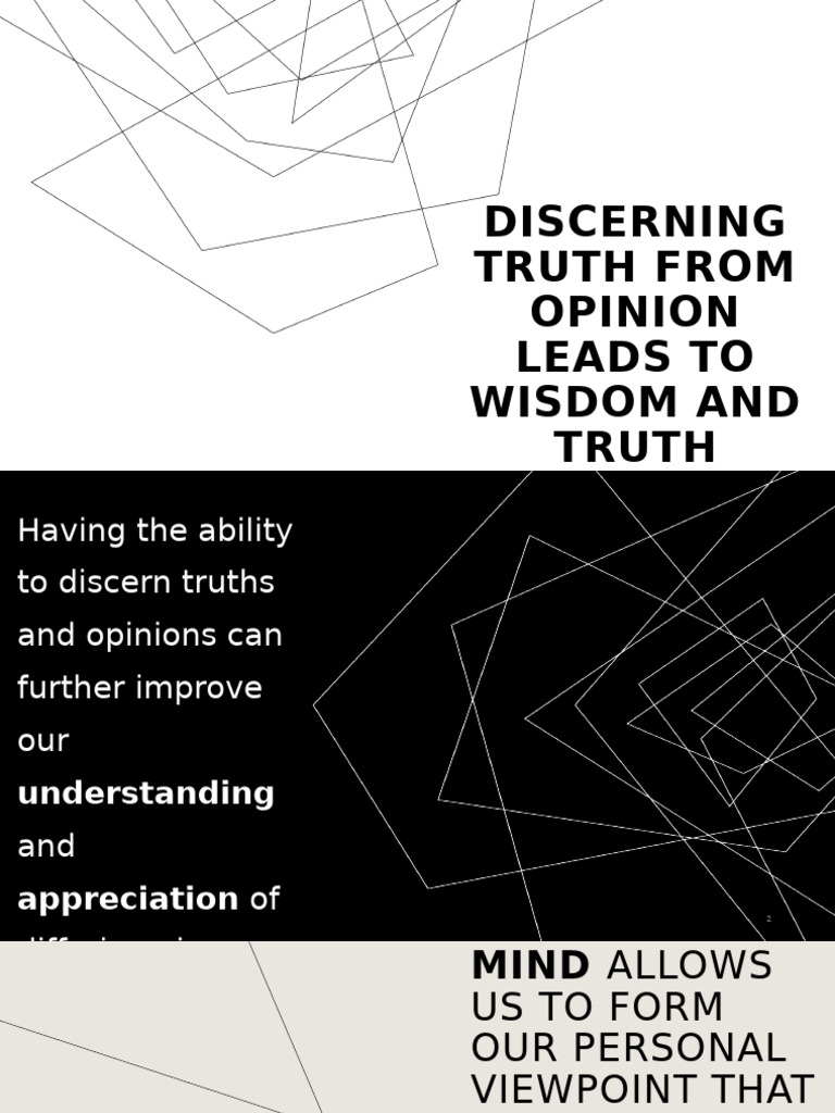 Discerning Truth From Opinion Leads To Wisdom and | PDF