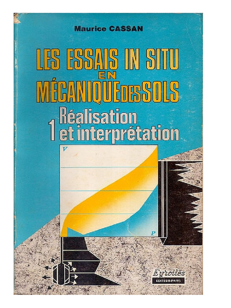 Les Essais in Situ en Mecanique Des Sols Volume 1 Cassan PDF | PDF