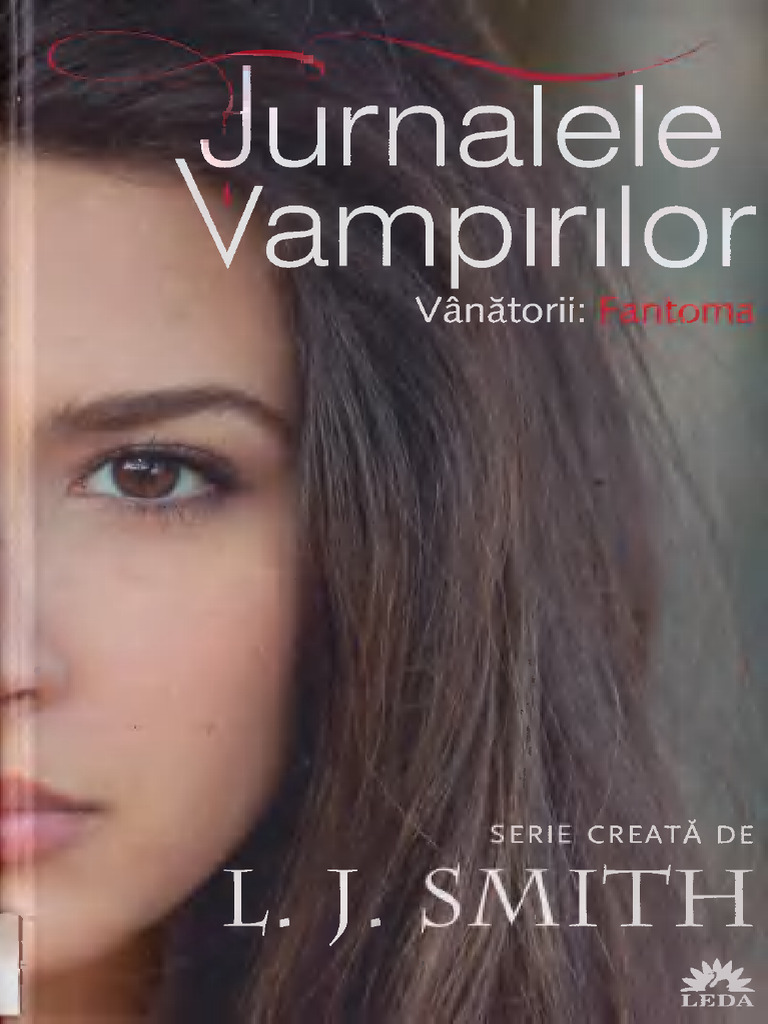 Lisa J Smith Jurnalele Vampirilor Vol 8 Vânătorii Fantoma | PDF