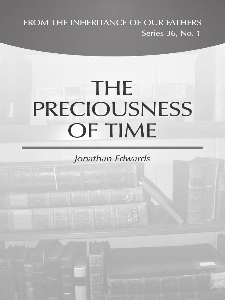 Edwards The Preciousness of Time Final Lo Res | PDF