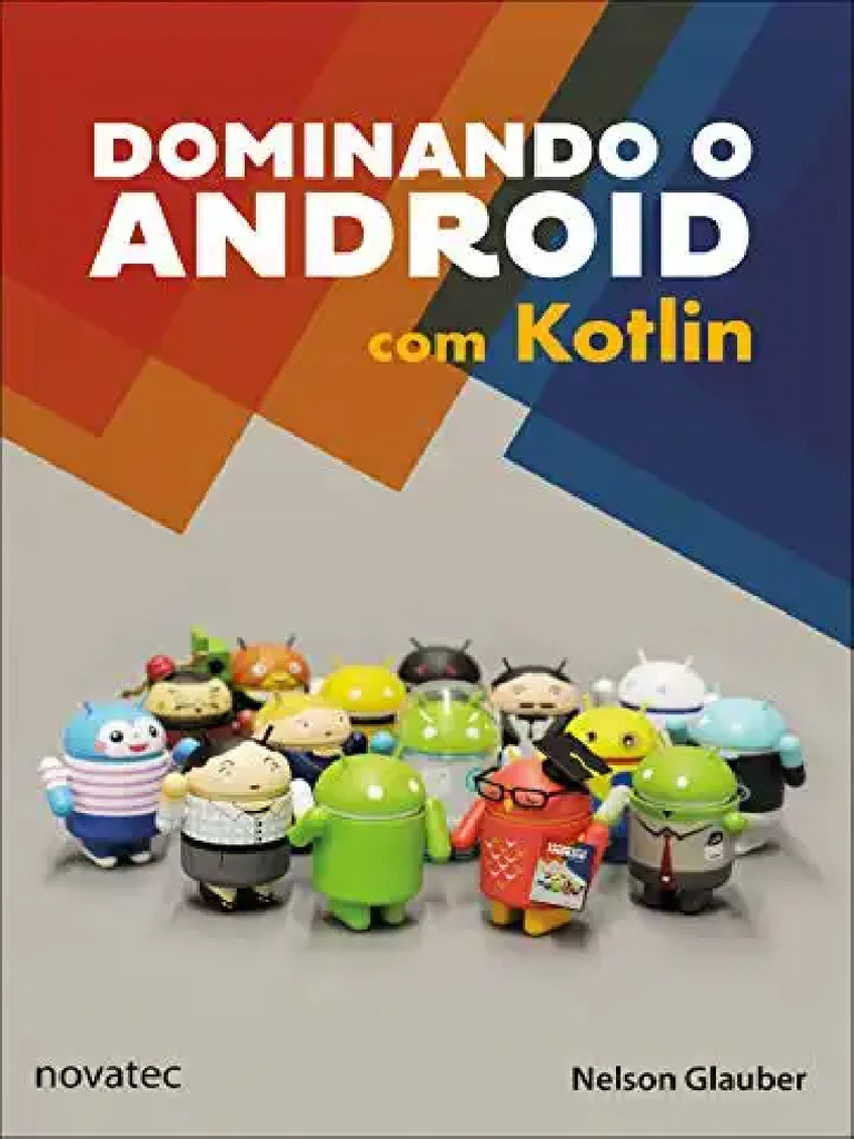Dominando o Android Com Kotlin Nelson GL | PDF
