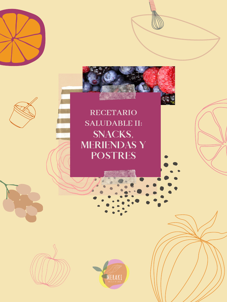 Meraki - Recetario Saludable II. Snacks, Meriendas y Postres | PDF
