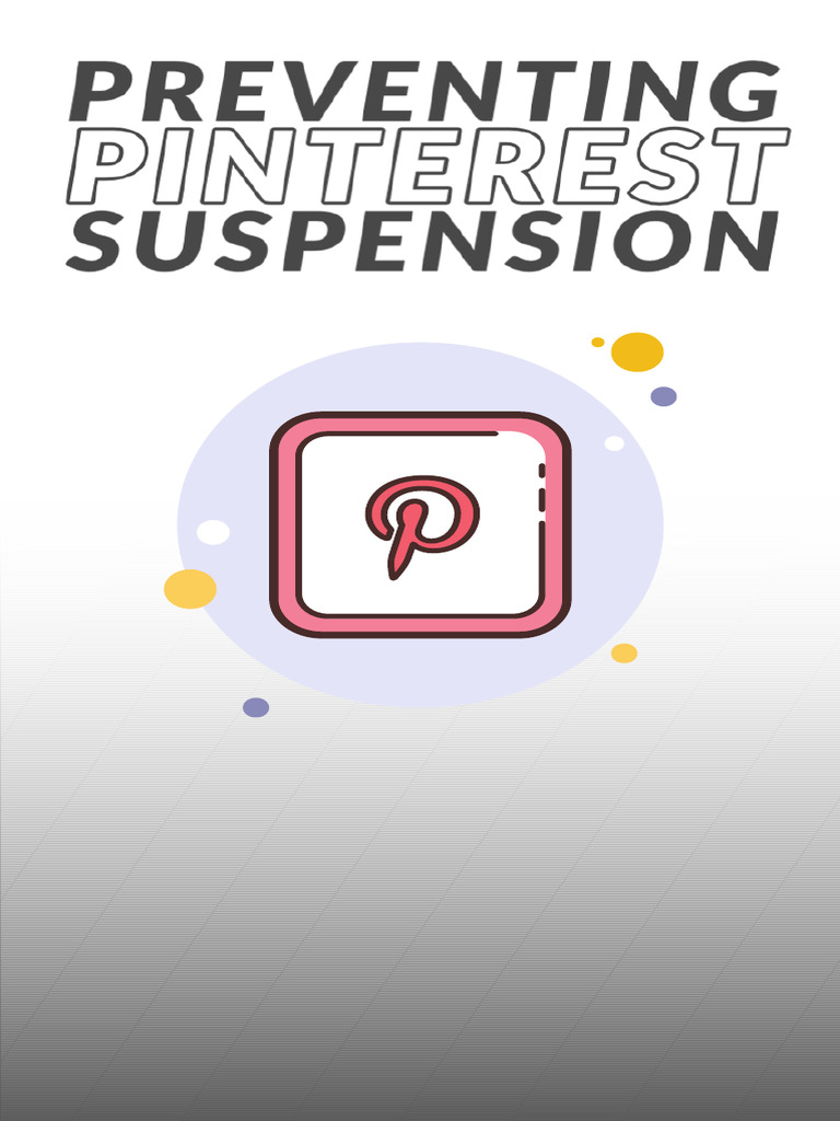 Preventing Pinterest Suspension | PDF