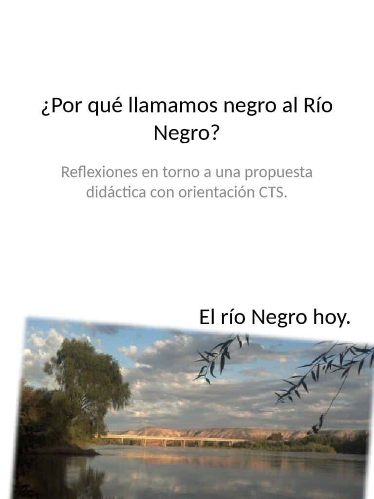 Por Qué Llamamos Negro Al Río Negro | PDF