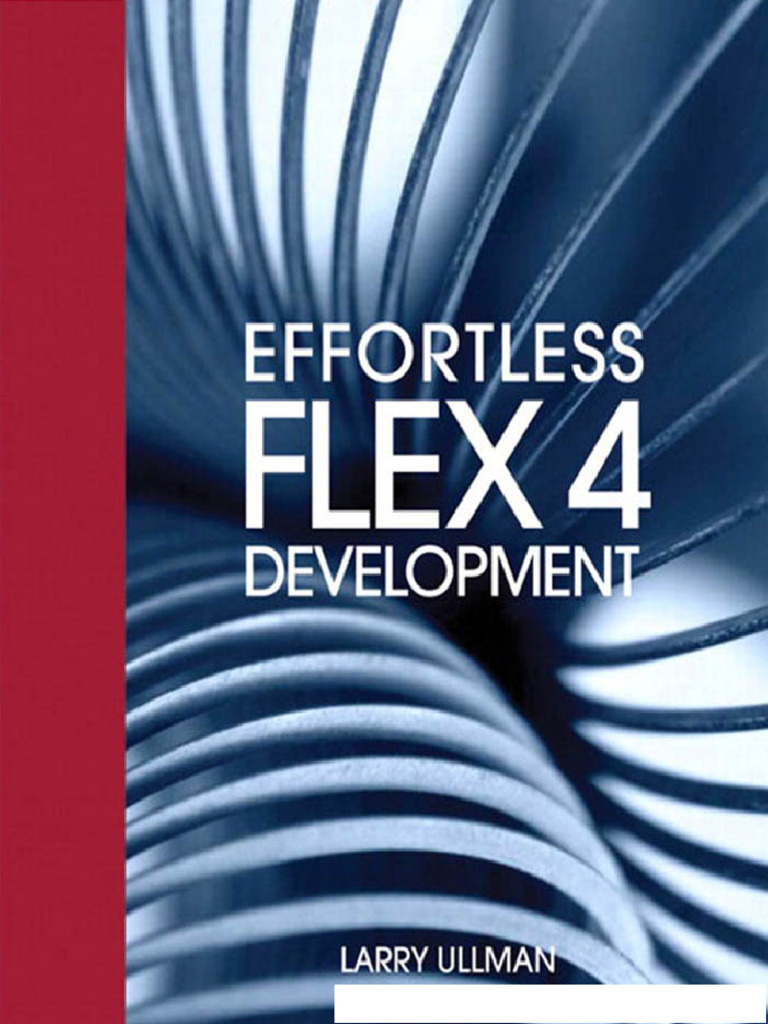New Riders Effortless Flex 4 Development Jun 2010 | PDF
