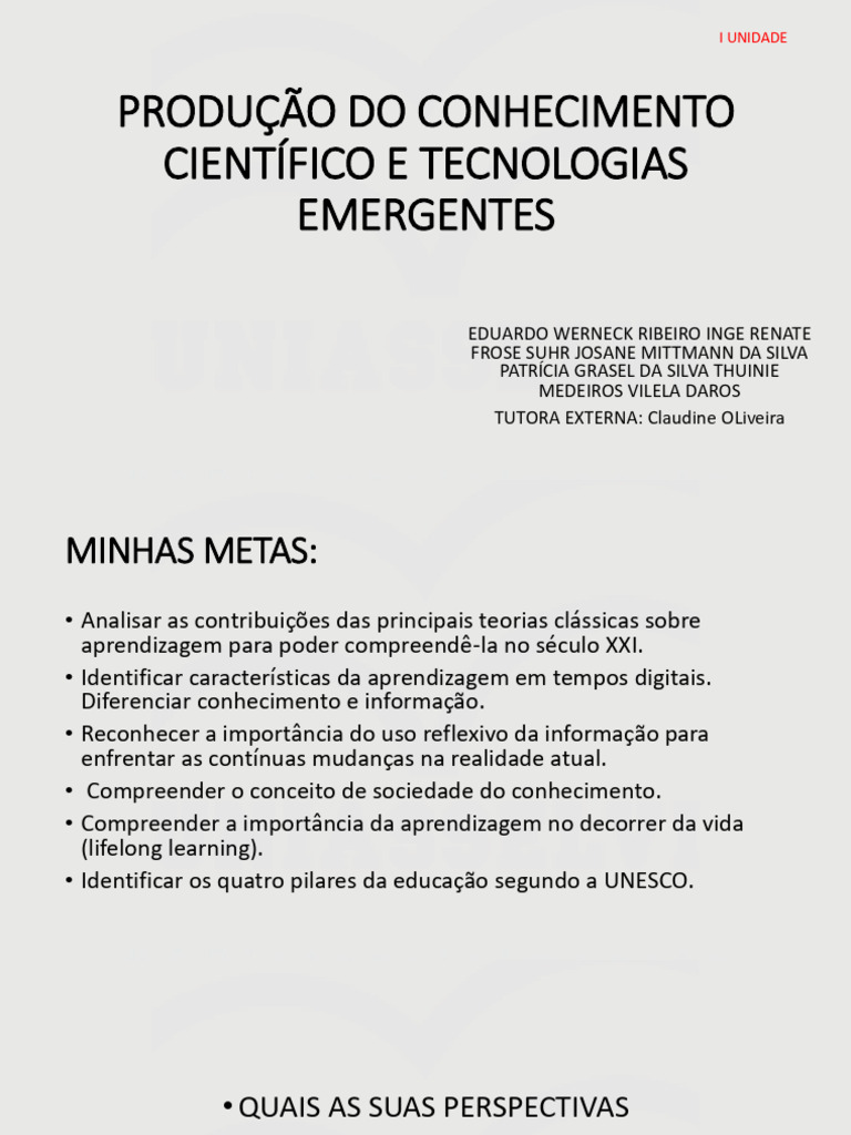 I Unidade Produção Do Conhecimento Científico e Tecnologias Emergentes ...