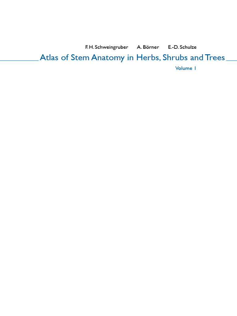 Schweingruber, Borner, Schulze-Atlas of Stem Anatomy in Herbs, Shrubs and Trees-Volume 1 2011 | PDF
