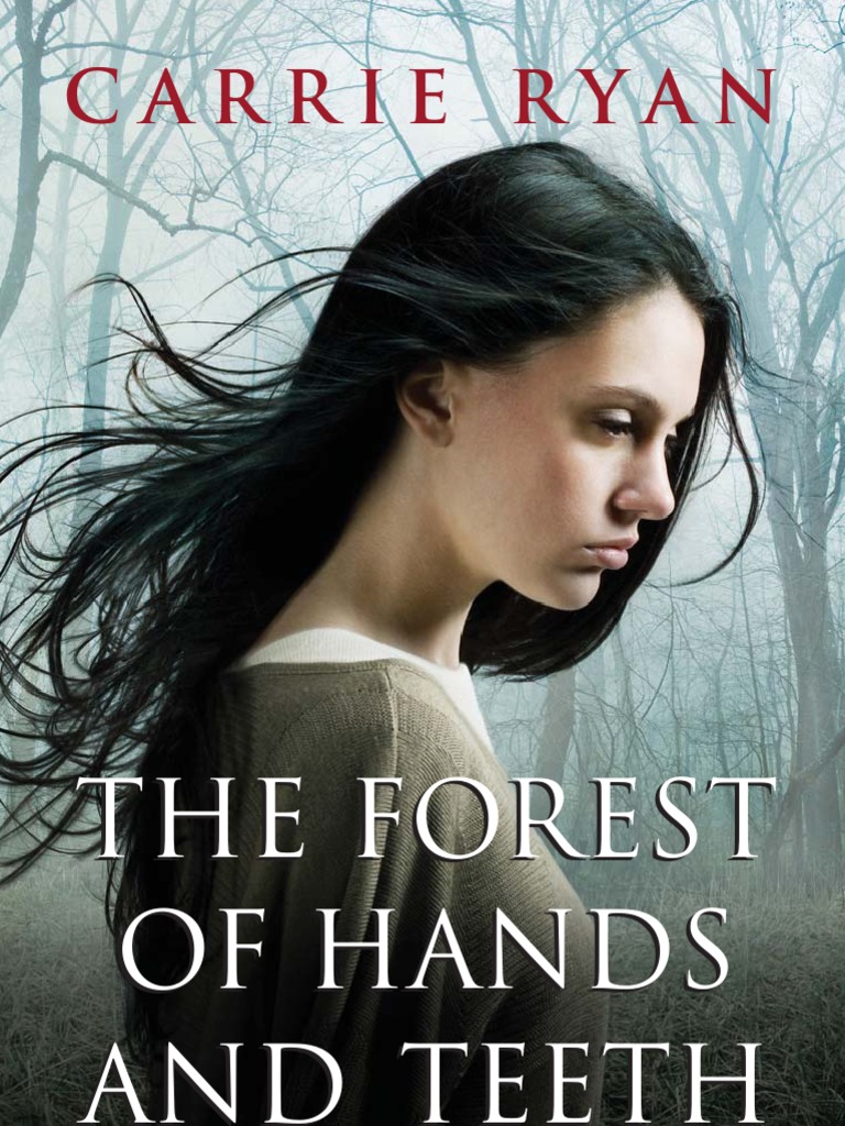 The Forest of Hands and Teeth by Carrie Ryan | PDF | Nature