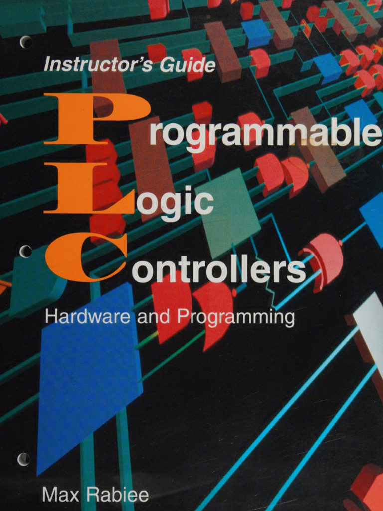 Programmable Logic Controllers, Instructor's Guide, by Max Rabiee | PDF