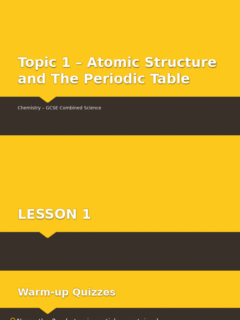 Topic 1 - Atomic Structure and The Periodic | PDF | Atoms | Atomic Nucleus