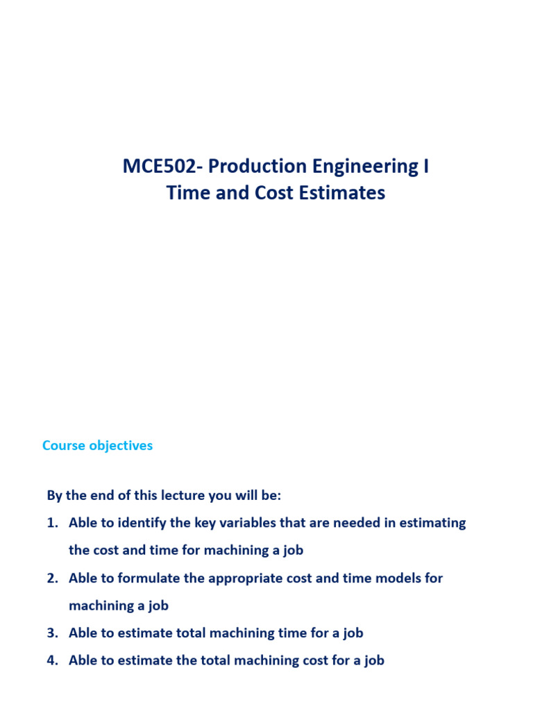 MCE502 - Production Engineering I Time and Cost Estimates Lecture ...