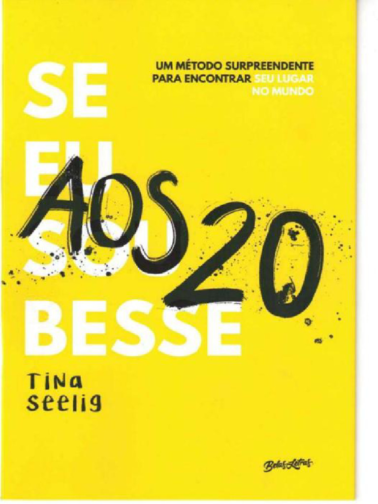 Se Eu Soubesse Aos 20 - Tina Seelig | PDF