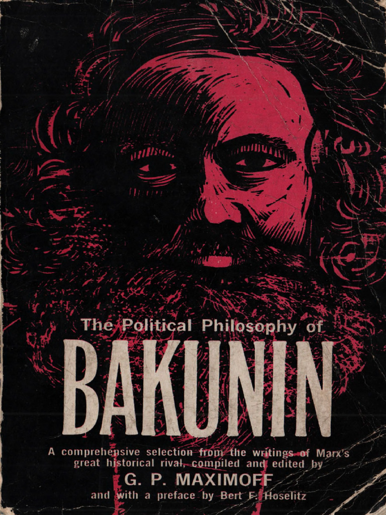 The Political Philosophy of Bakunin - Scientific Anarchism (Mikhail ...