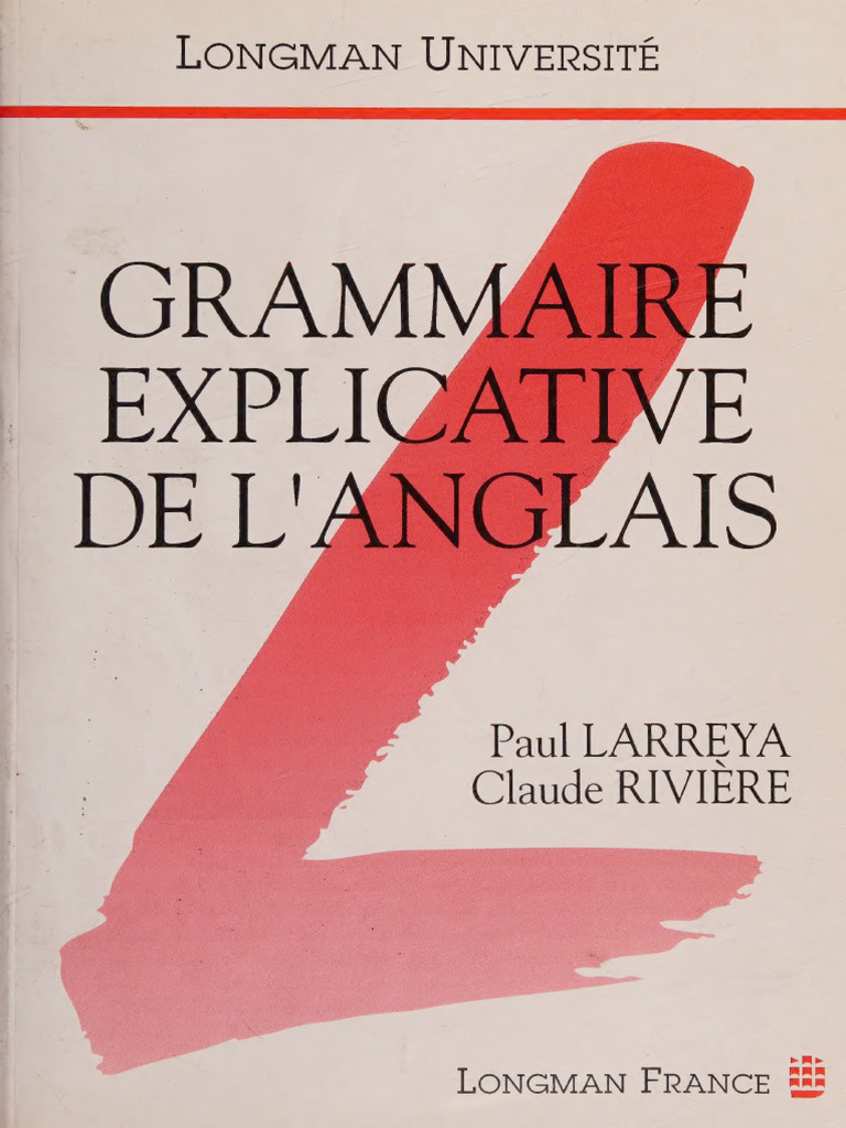 Paul Larreya & Claude Rivière - Grammaire Explicative de L'anglais | PDF