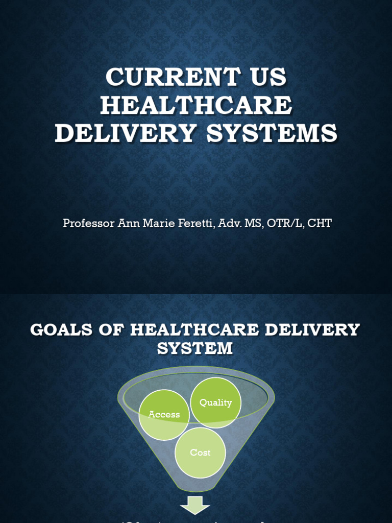 Week 1 2018 Current US Healthcare Delivery Systems | PDF