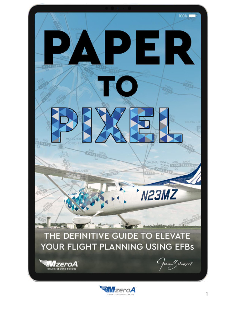 Paper To Pixel by Jason Schappert of MzeroA Online Ground School | PDF
