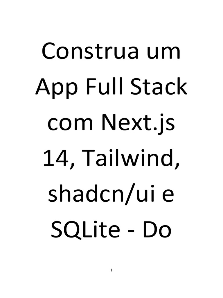 Construa Um App Full Stack Com Next - Js 14, Tailwind, Shadcnui e SQLite Do Zero Ao Deploy (2024 ...