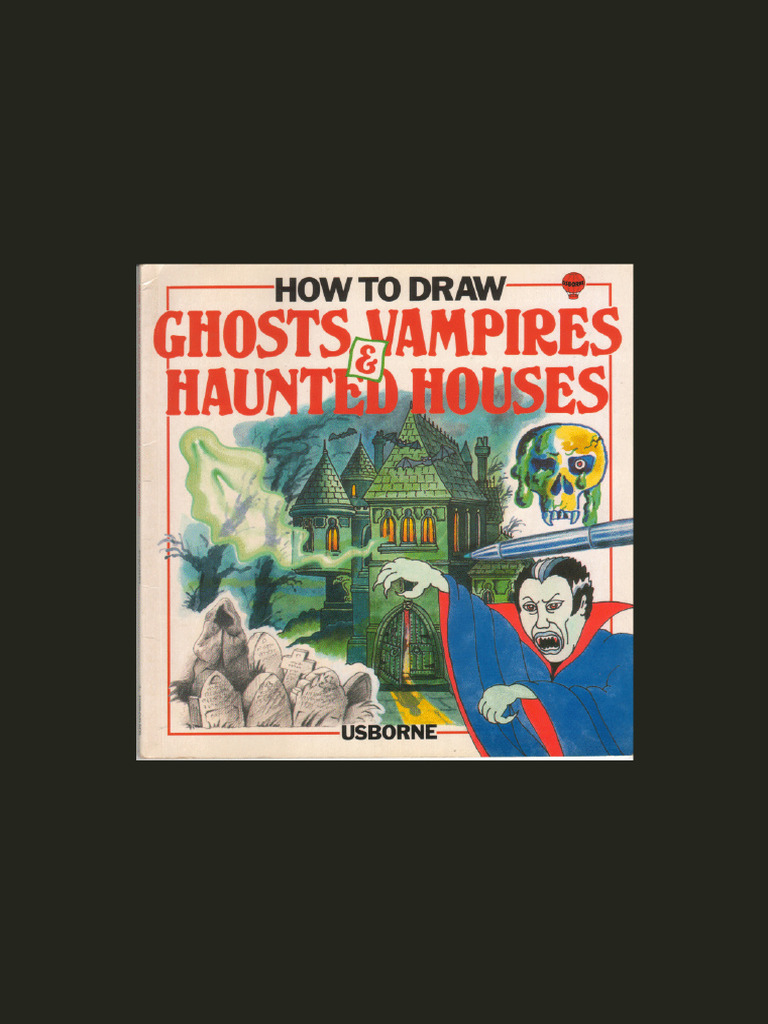 How To Draw Ghosts, Vampires _ Haunted Houses | PDF